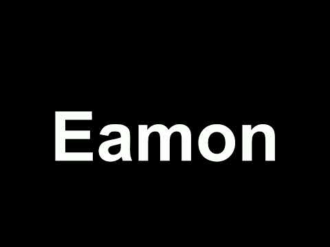 How to Pronounce "Eamon"