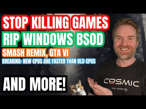 RIP BSOD, Stop Killing Games vs Pirate Software, Smash Remix, GTA VI and more
