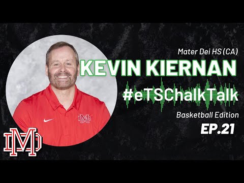 Player development, recruiting & embracing competition w/ Mater Dei Girl's Basketball, Kevin Kiernan
