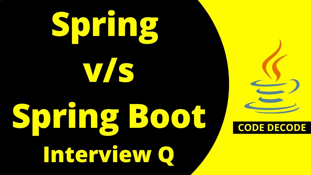 Spring vs Spring Boot | Which One Should You Choose? | Interview Questions & Answer | Code Decode