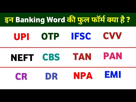 Full form of banking term, IFSC UPI IMPS RTGS NEFT PAN TAN PO ETC....