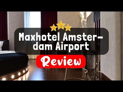 Maxhotel Amsterdam Airport Schiphol Review - Is This Hotel Worth It?