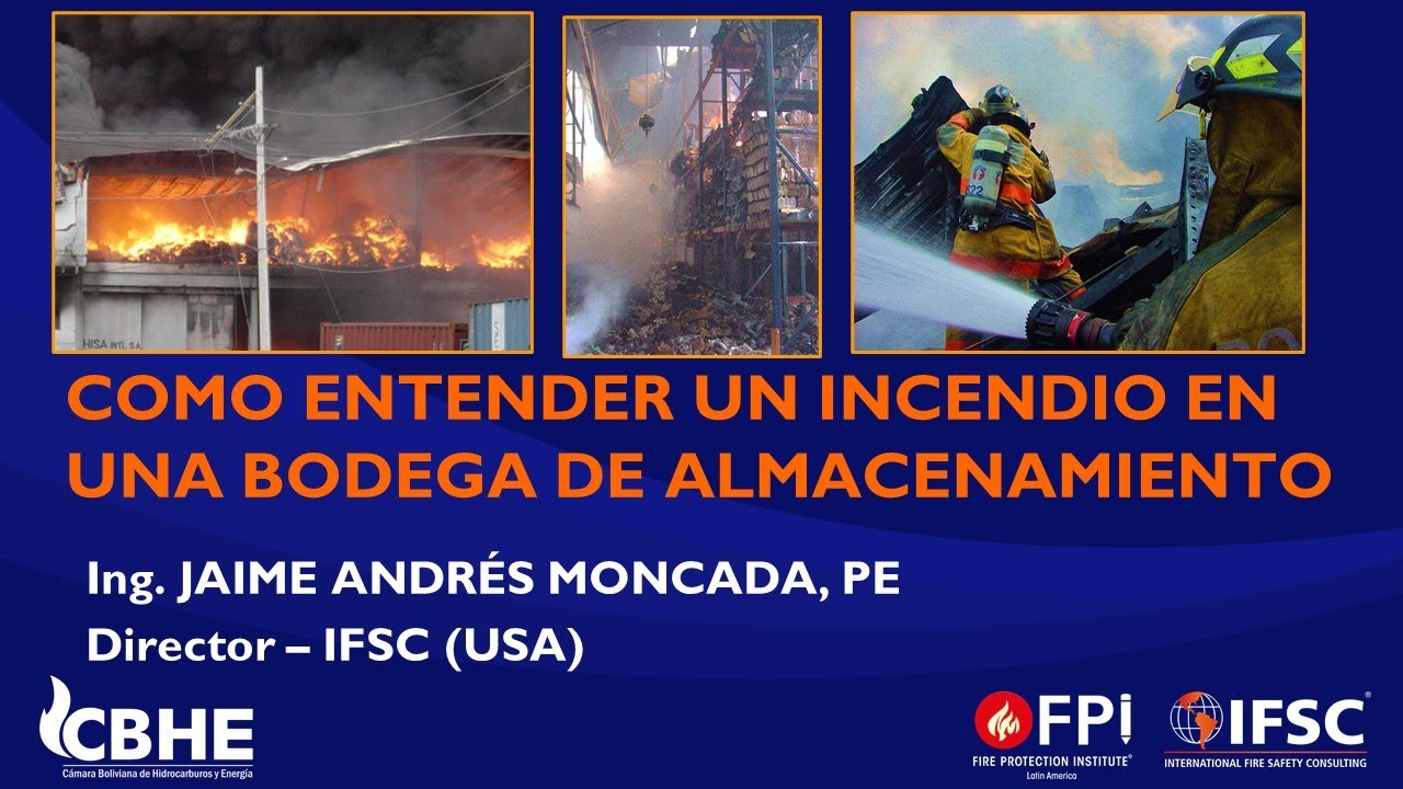 WEBINARIO CÓMO ENTENDER UN INCENDIO EN UNA BODEGA DE ALMACENAMIENTO CBHE  - J Moncada 9 Julio 2020