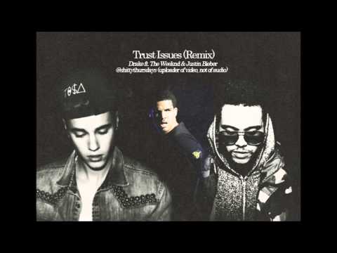 Trust Issues (Remix) Drake ft. The Weeknd & Justin Bieber