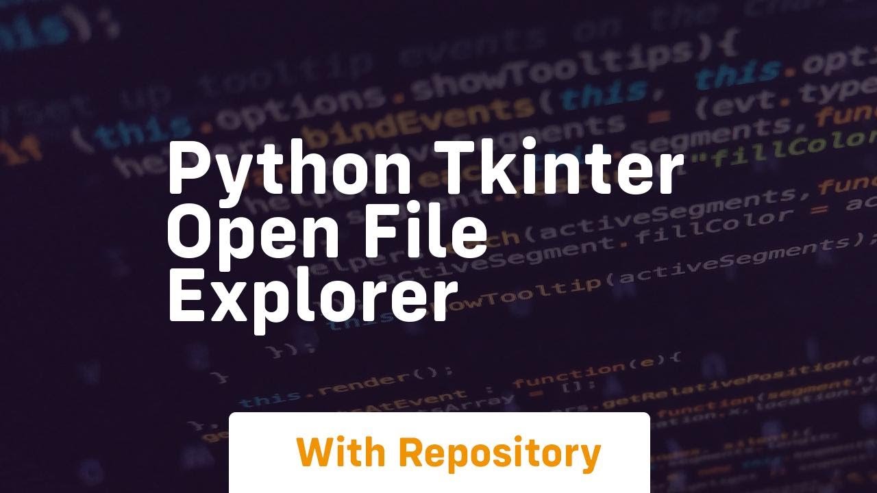 python tkinter open file explorer