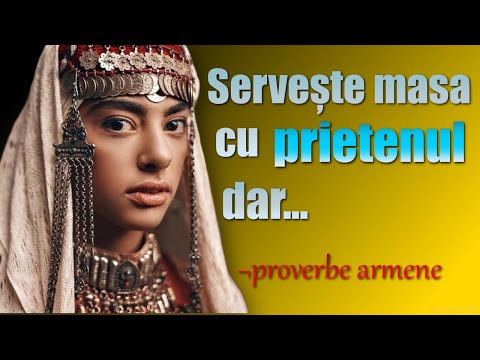 Proverbele Armeniei: înțelepciunea vechilor tradiții
