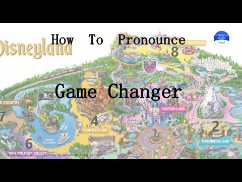 pronounce word. how to pronounce Game Changer in english (correct!).