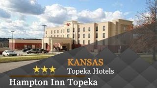3 Best Hotels in Topeka, KS - Expert Recommendations