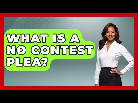 What Is A No Contest Plea? - Law Enforcement Insider