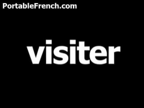 French word for visit is visiter