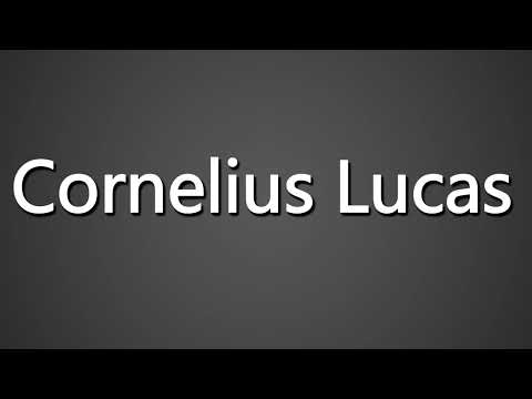How to Pronounce Cornelius Lucas