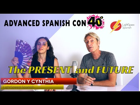 62 Adv Spanish The Spanish Present and Future LightSpeed Spanish
