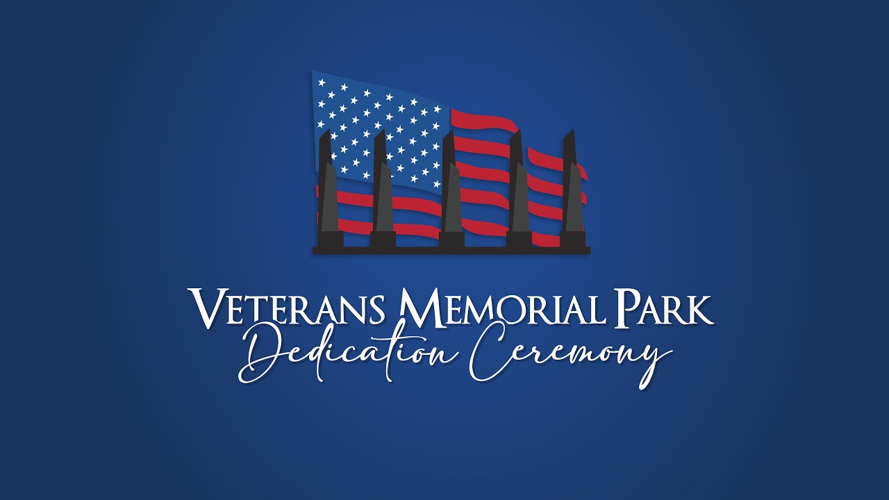 Veterans Memorial Park Dedication Ceremony | September 11, 2021