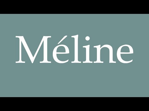 How to Pronounce ''Méline'' (Meline) Correctly in French