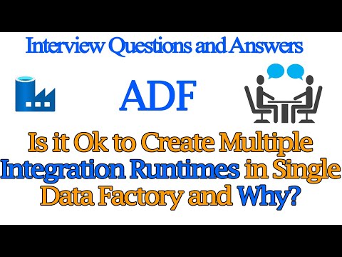 Is it Ok to create Multiple Integration Runtimes in Single Data Factory and Why? ADF Interview Q&A