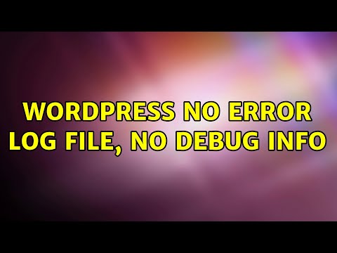 Wordpress: No Error Log File, no debug info (3 Solutions!!)