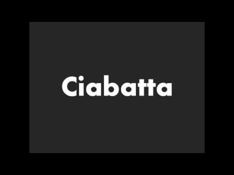 How to Pronounce Ciabatta