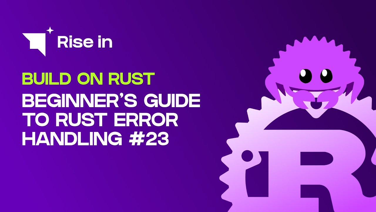 Beginner's Guide to Rust Error Handling #23 | Build on Rust