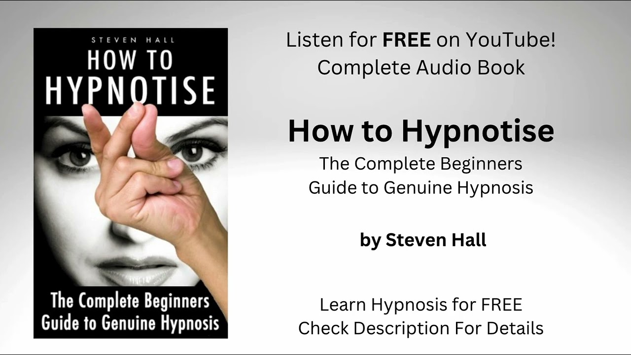 🌀 How to Hypnotise 🌀 by Steven Hall (Complete Audio Book) -  Beginners Guide to Genuine hypnosis