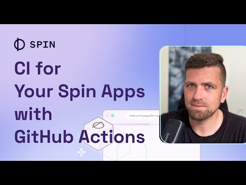 Continuous Integration for your Spin Apps with GitHub Actions