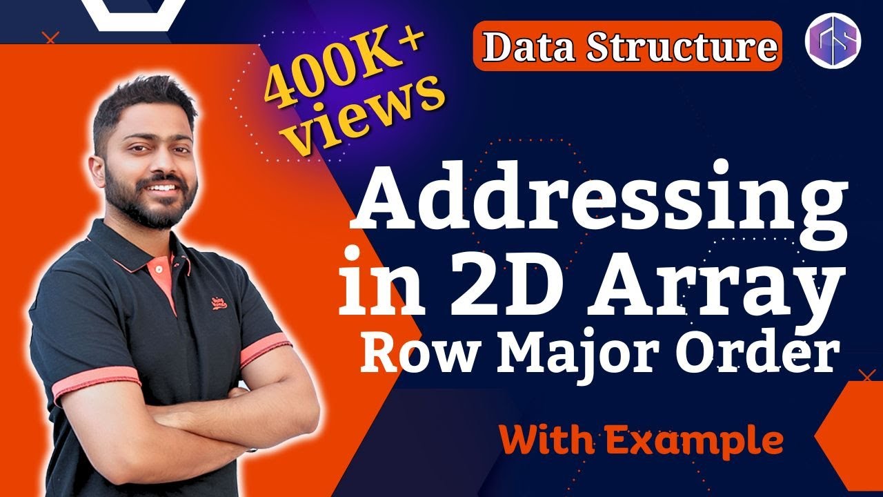 Lec-6: 2D Arrays | Addressing in 2D Arrays | Row Major Order