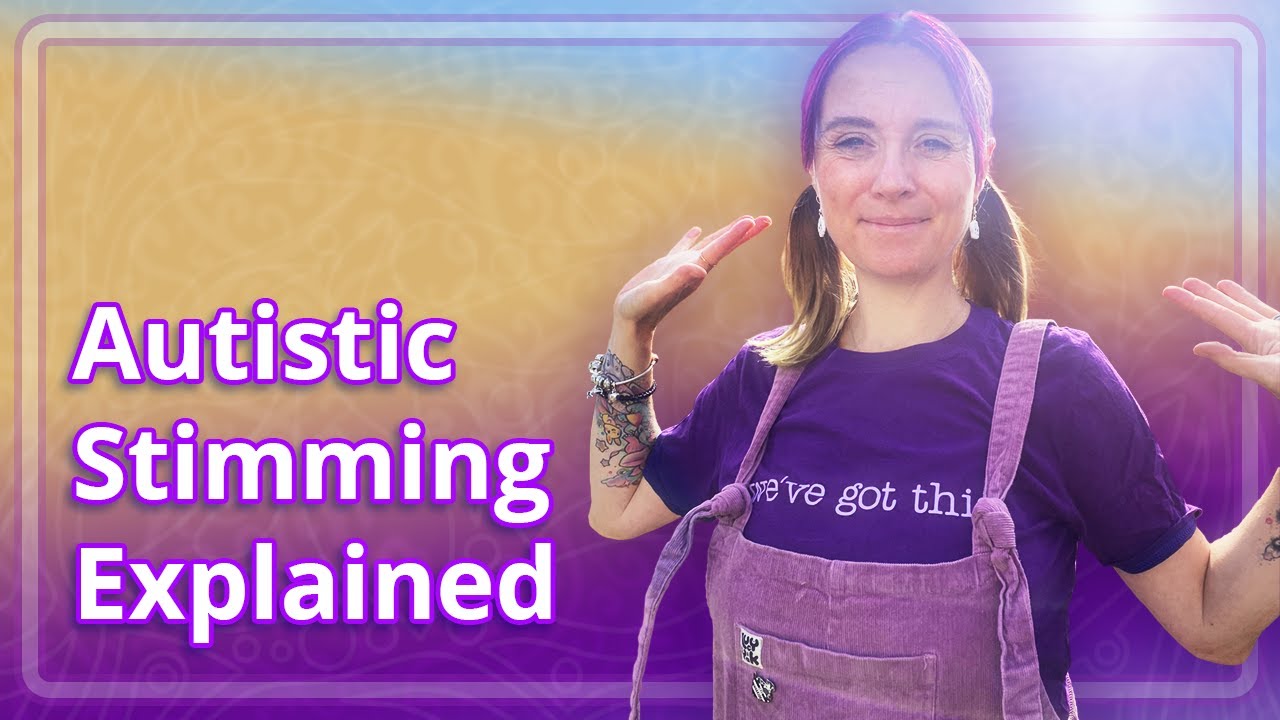 Autistic Stimming Explained