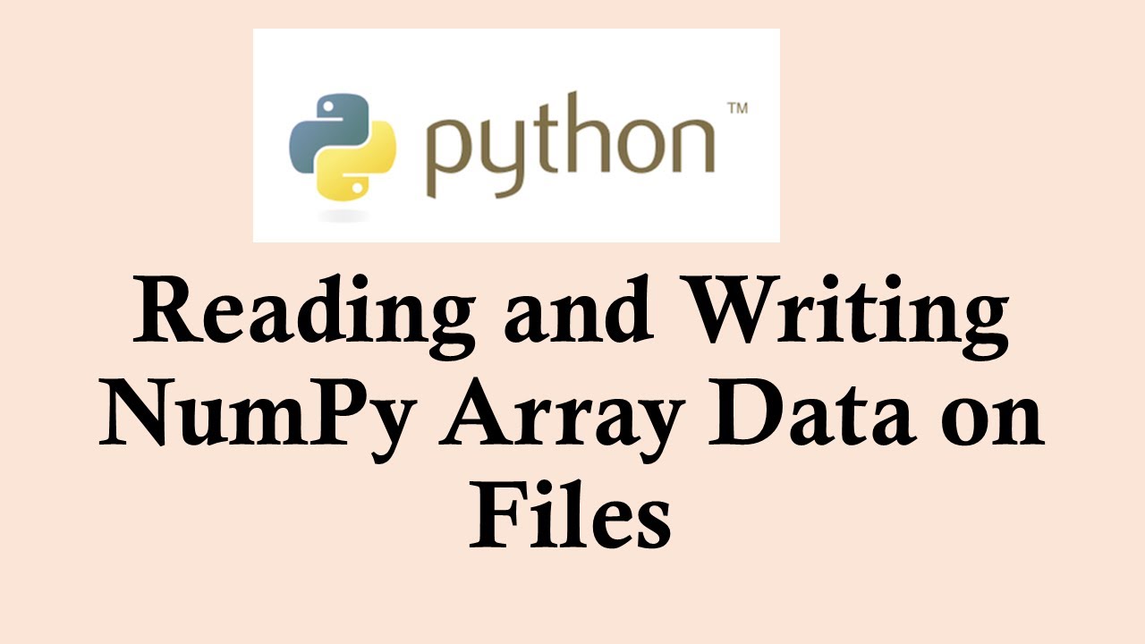 Python basic course | Reading and Writing NumPy Array Data on Files