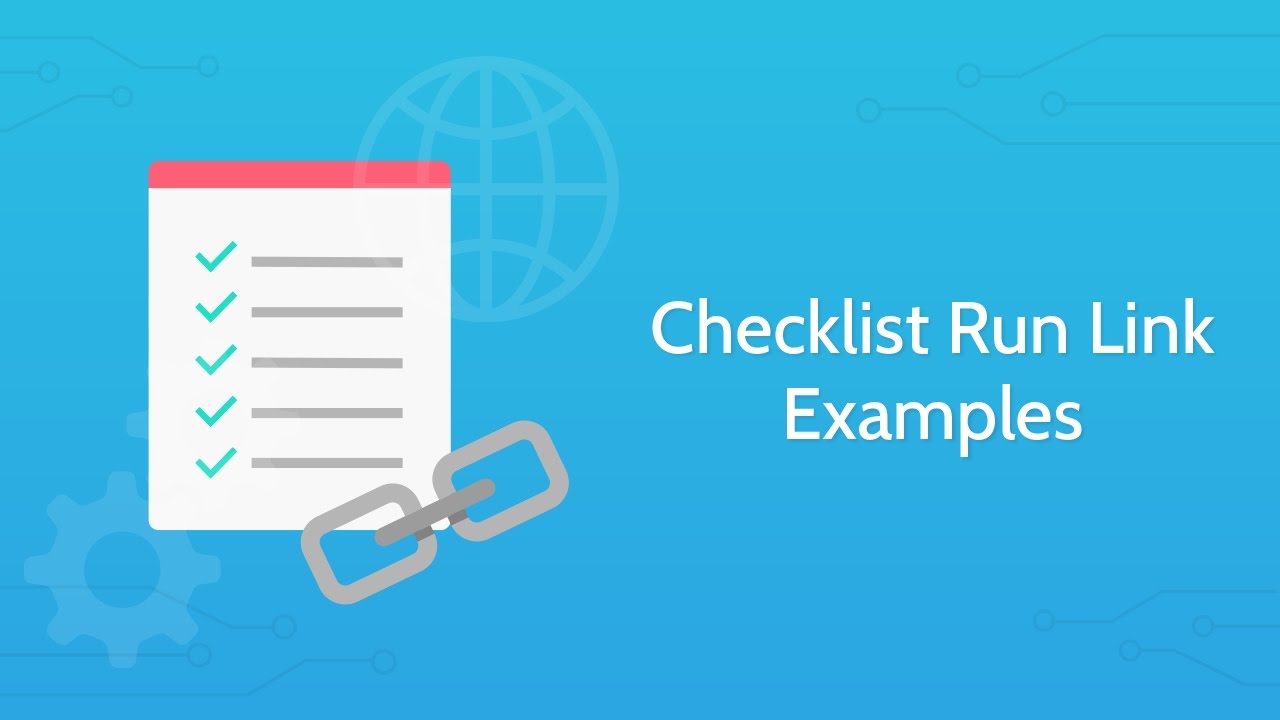 Checklist Run Link Examples
