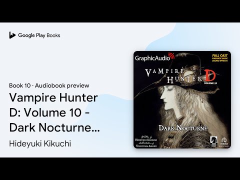 Vampire Hunter D: Volume 10 - Dark Nocturne… by Hideyuki Kikuchi · Audiobook preview