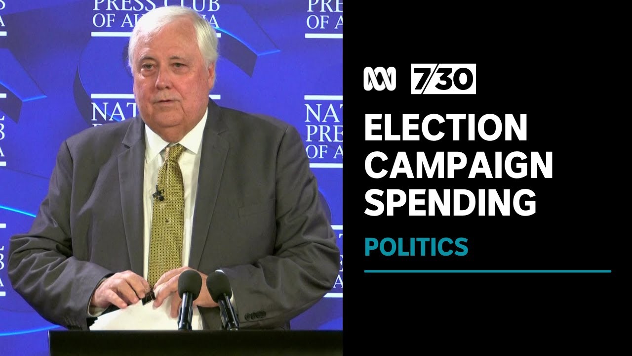 How the United Australia Party's massive campaign budget could influence the federal election | 7.30