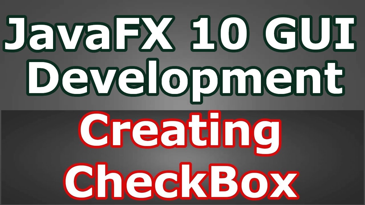 Learn JavaFX 10 Creating CheckBox (Java GUI Programming)  #16