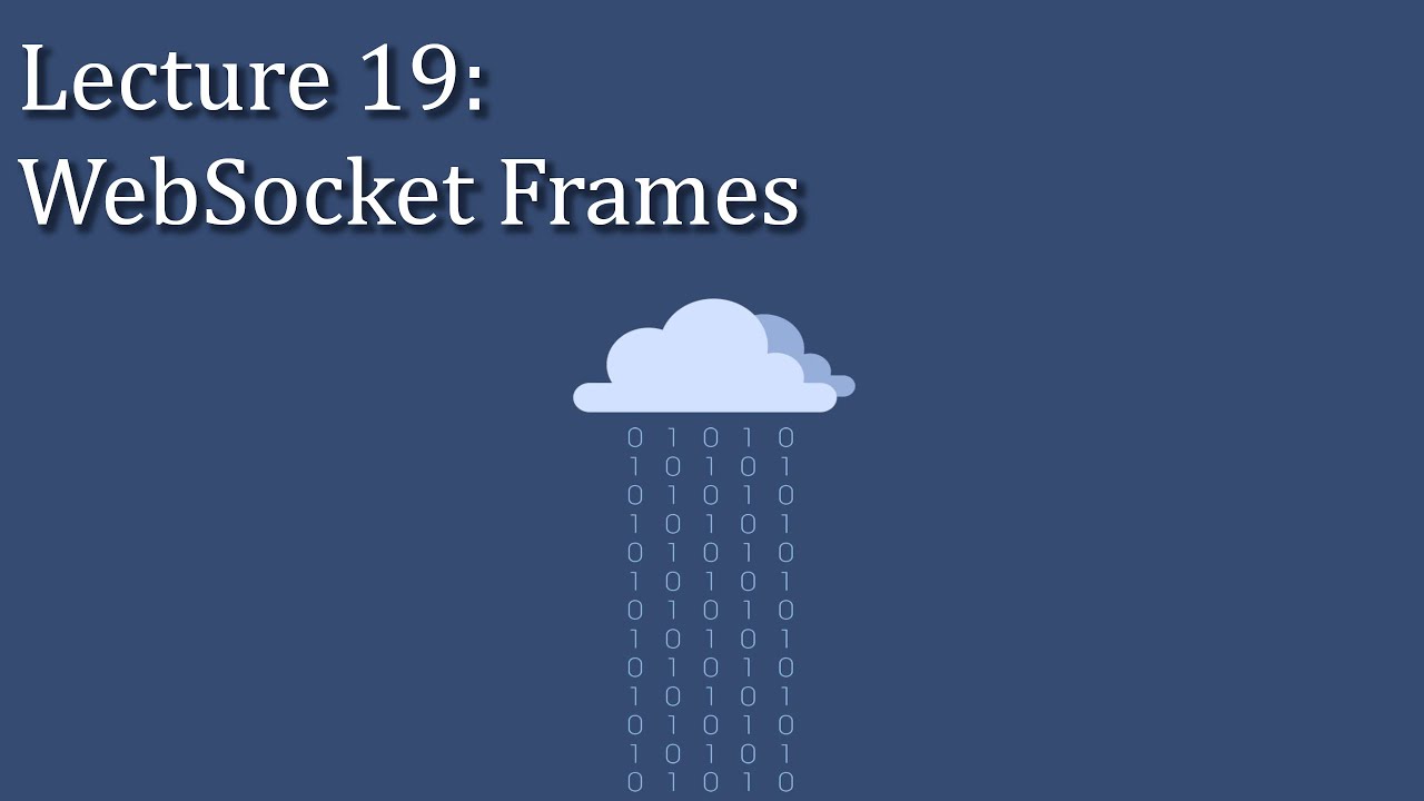 [CSE 312] Lecture 19: WebSocket Frames