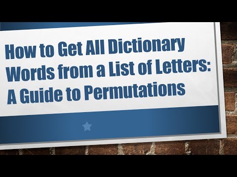 How to Get All Dictionary Words from a List of Letters: A Guide to Permutations