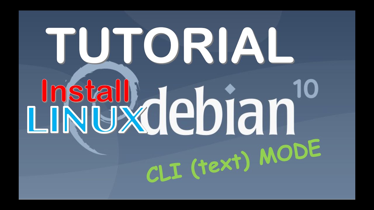 Tutorial Debian Mode CLI (text) : instalasi