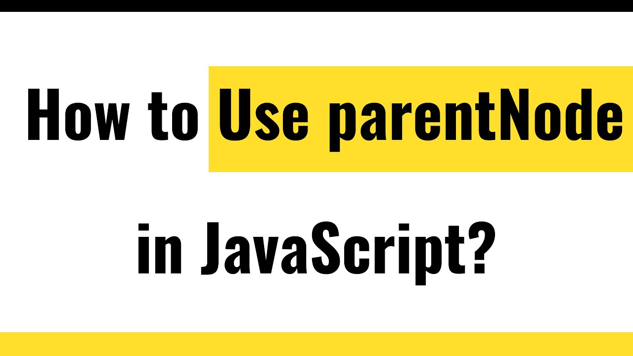 ✅ Parent Node In JavaScript