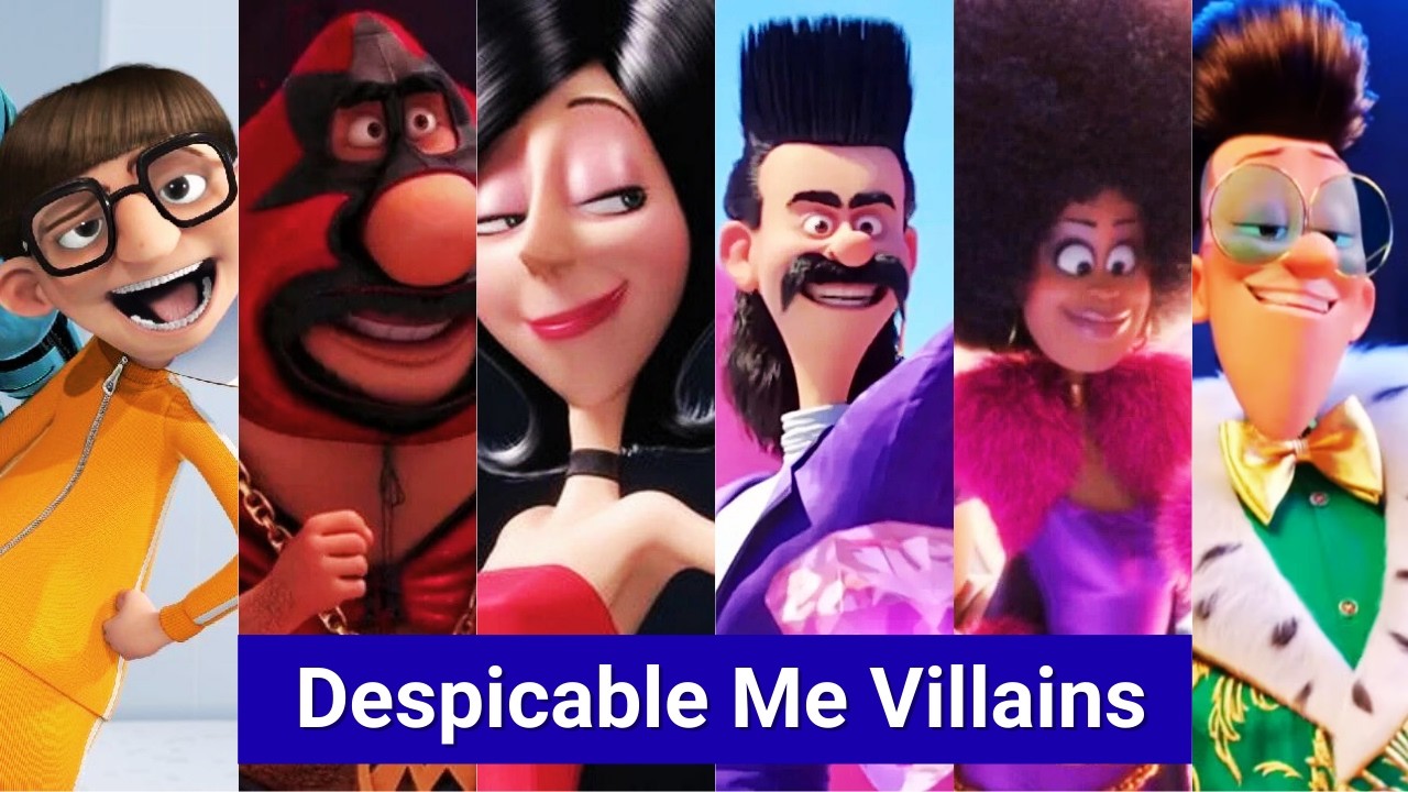 Every Despicable Me & Minions  Villain Explained | 2010–2024