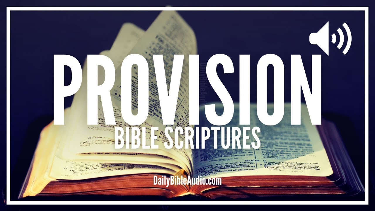 Bible Scriptures About Provision | Encouraging Scriptures That God Will Provide