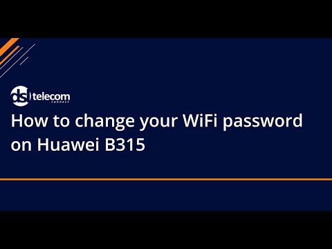 [HOW TO] change your WiFi Password On Huawei B315