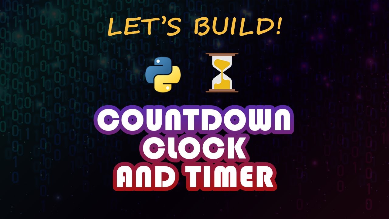 Countdown Clock and Timer with Python - Python projects