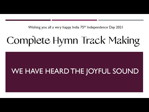 Complete Hymn ( We Have Heard the Joyful Sound ) Track Making in FL Studio