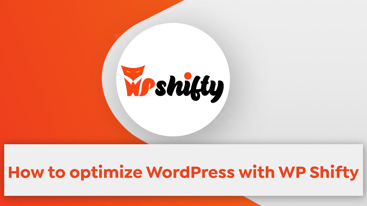 How to optimize WordPress with WP Shifty