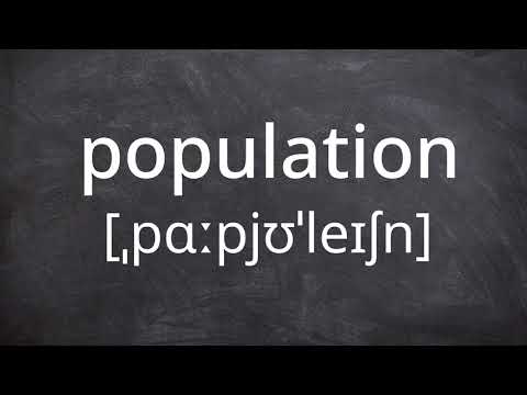 POPULATION Pronunciation in American English