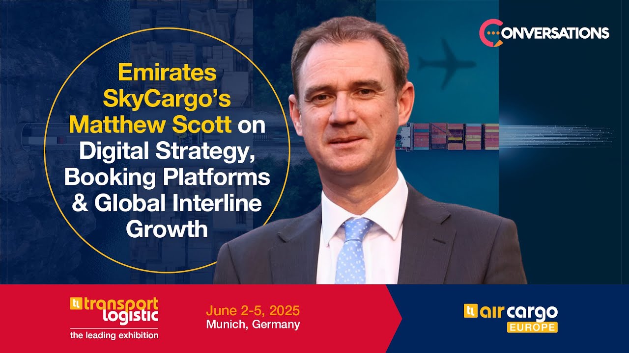How Emirates SkyCargo is Scaling Global Reach: Matthew Scott on Digital Tools & Interline Strategy