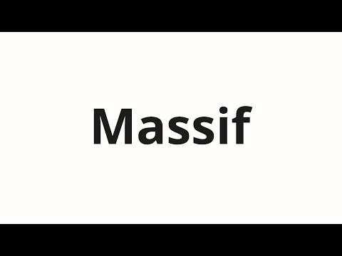 How to pronounce Massif
