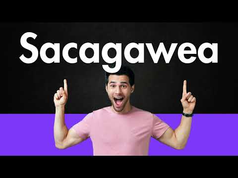 How to Pronounce Sacagawea (Correctly)