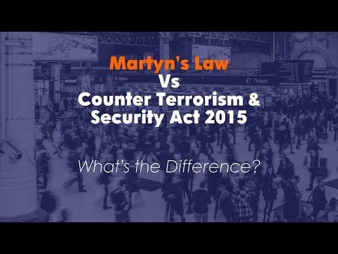 Martyn's Law Vs Counter Terrorism & Security Act 2015