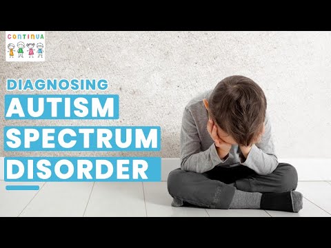 Early Screening and Diagnosis of Autism | Diagnosing Autism Spectrum Disorder