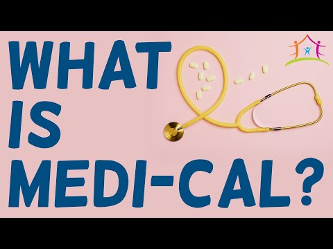 Medi-Cal - what it is and means to you