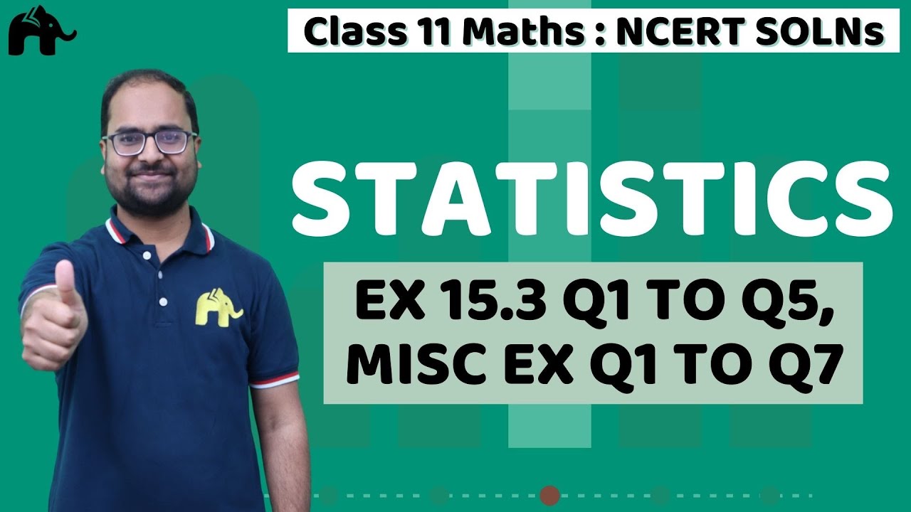 Statistics Class 11 Maths | NCERT Solutions Chapter 15 | Exercise 15.3 Questions Miscellaneous