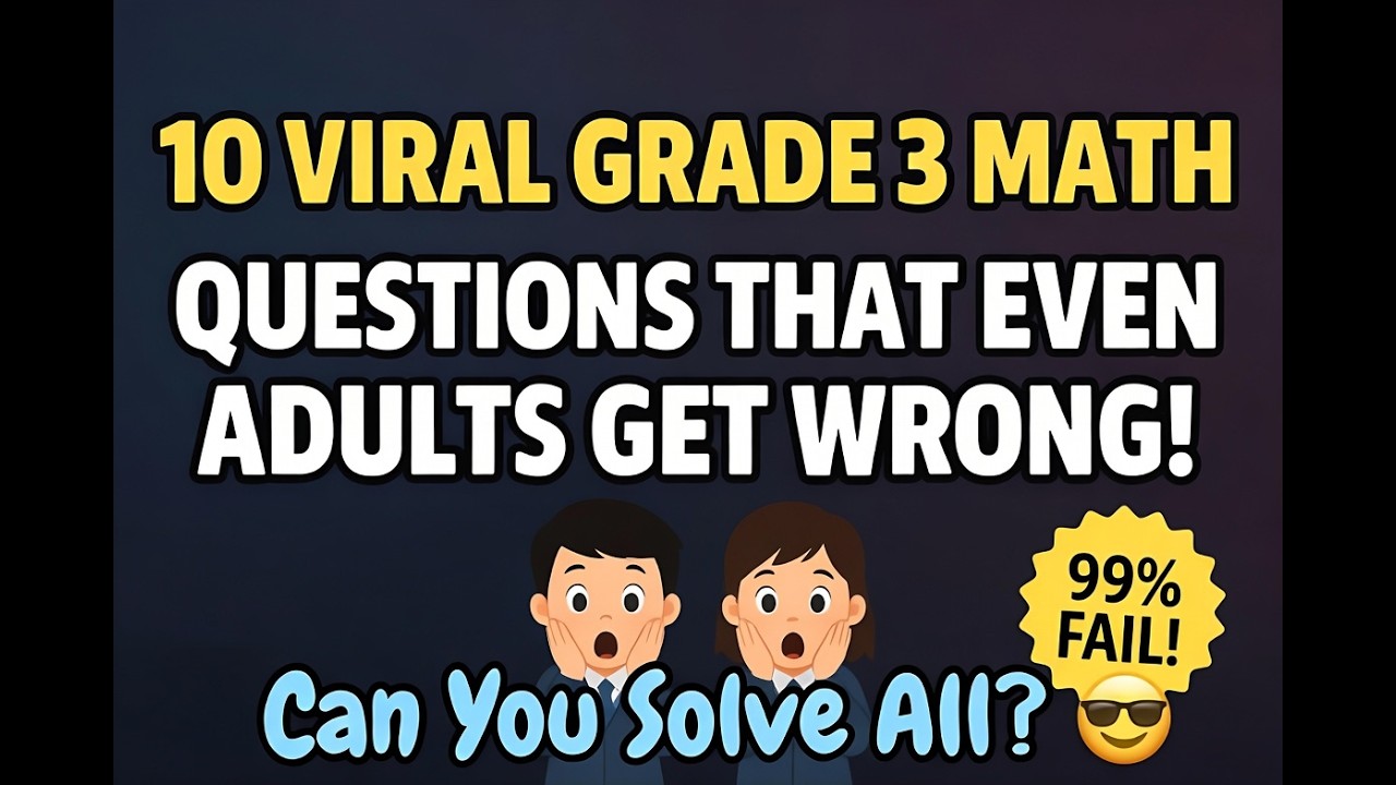 10 Viral Grade 3 Math Questions That Even Adults Get Wrong! 😂 Can You Solve All?